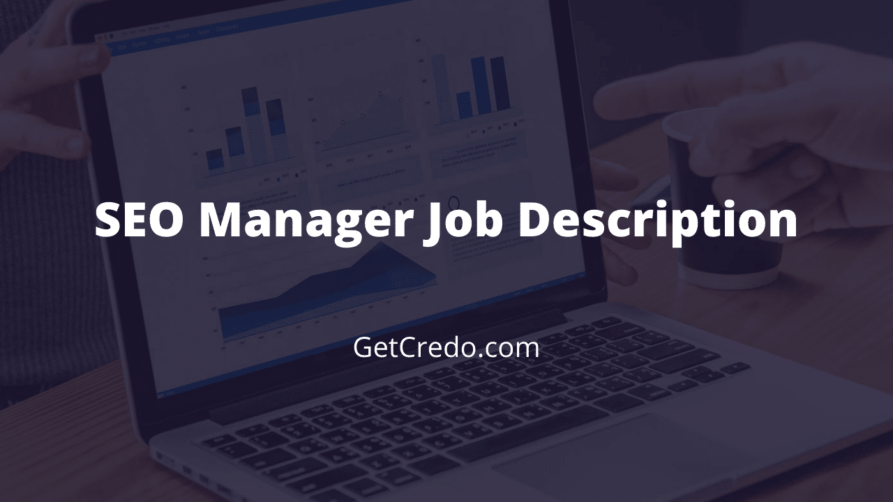 SEO Manager job description - Attract the right talent | Credo